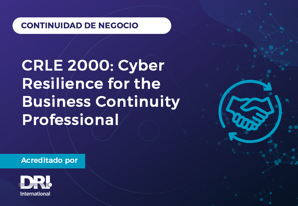 CRLE 2000: Cyber Resilience for the Business Continuity Professional ...