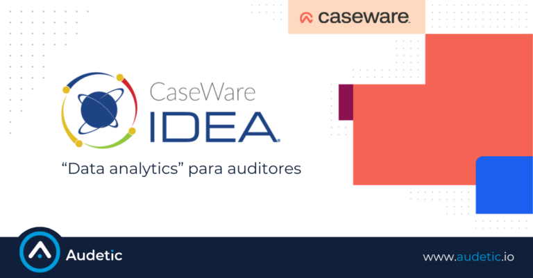 Transforma el proceso de análisis de datos en las auditorías con Caseware IDEA - Audetic